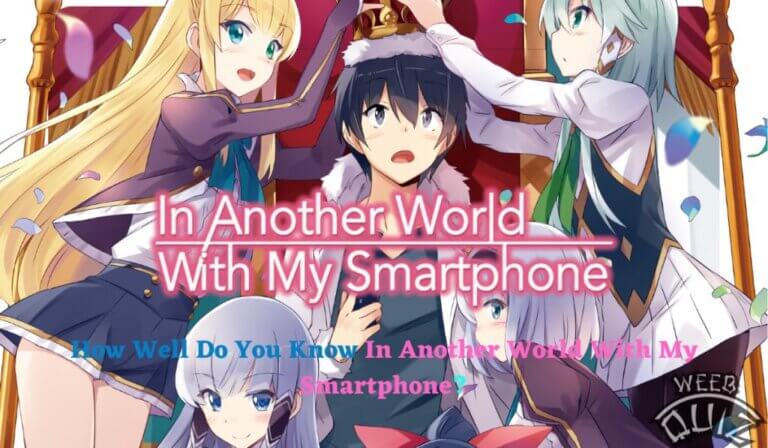 In Another World With My Smartphone Trivia | WeebQuiz